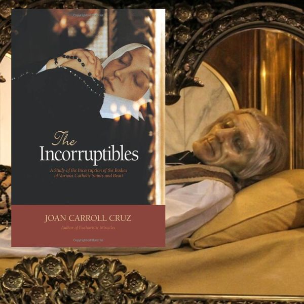 They Don't Look Dead: The Incorrupt Bodies of Saints